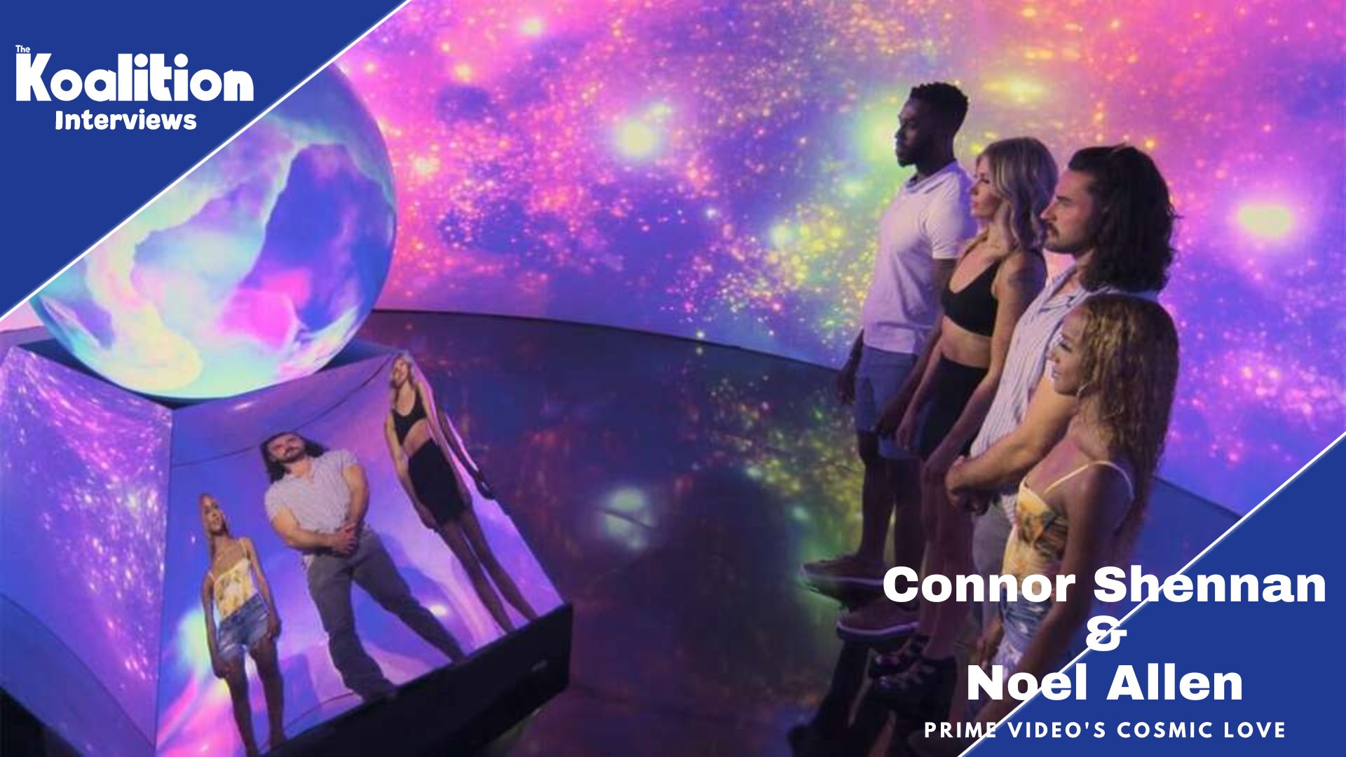 Cosmic Love's Connor Shennan & Noel Allen on Their Journey to Find Love ...