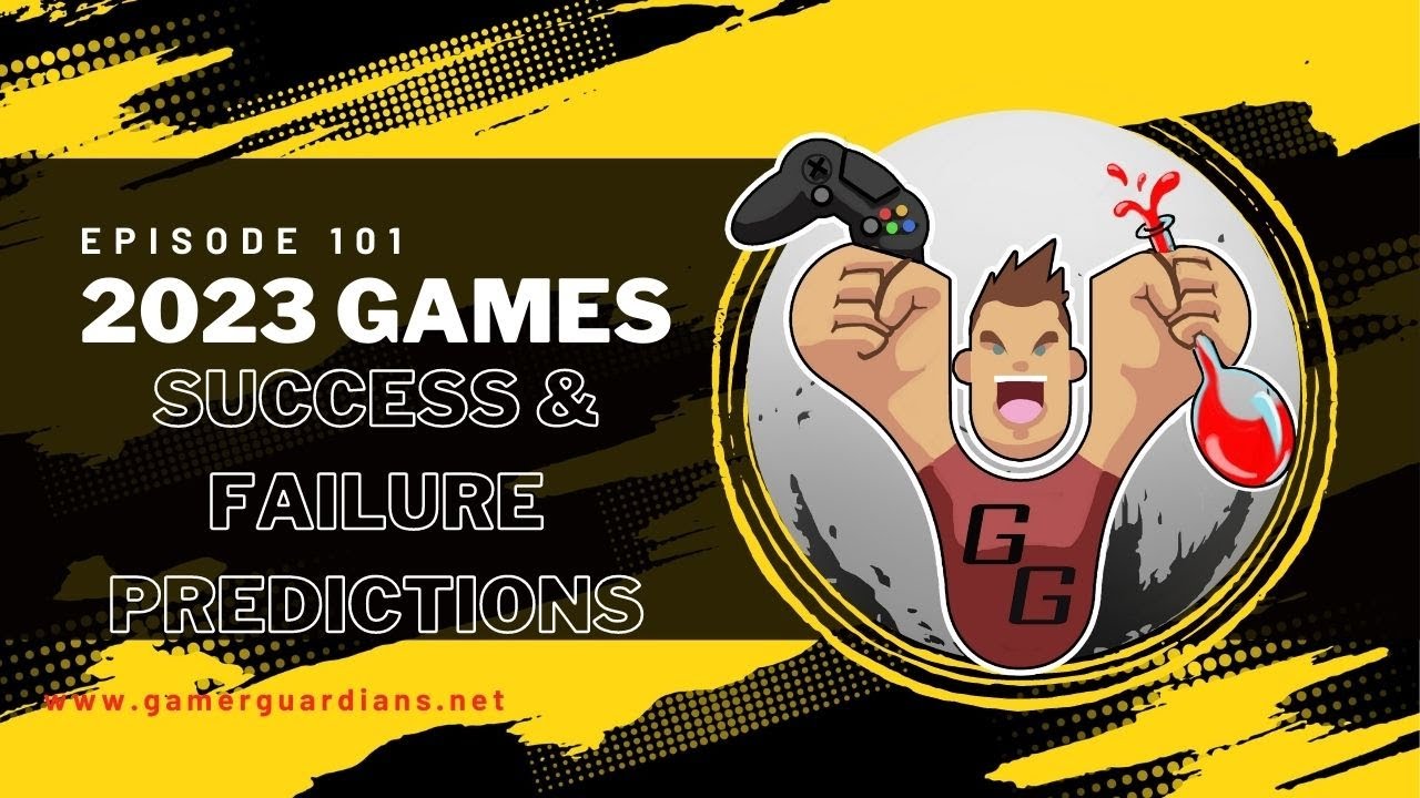 Gamer Guardians Podcast: The MOST Anticipated games of 2023